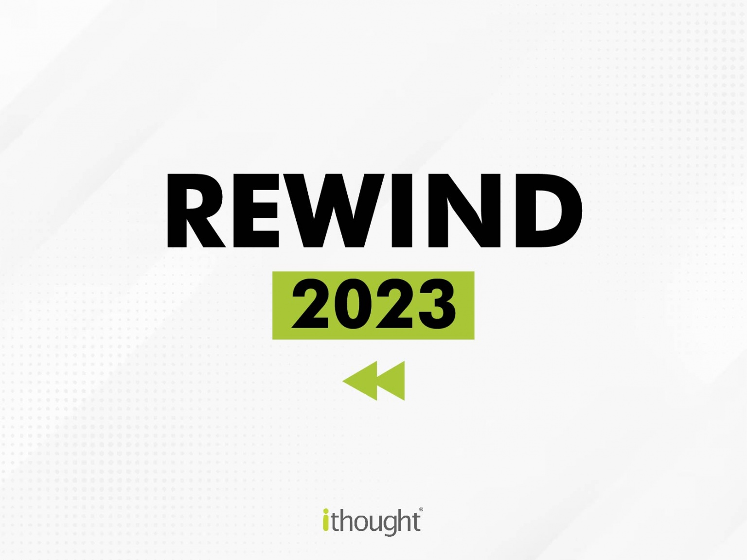 Rewind 2023 - ithought